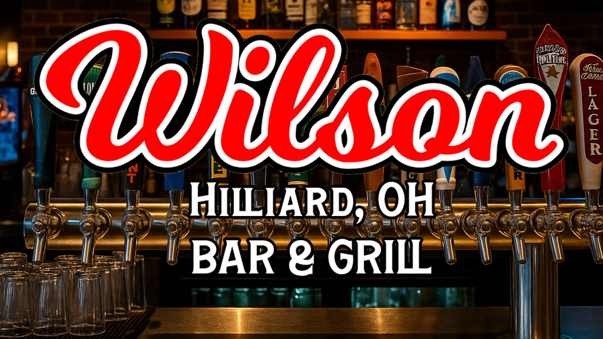 Downtown Hilliard Events – Wilson’s Bar & Grill